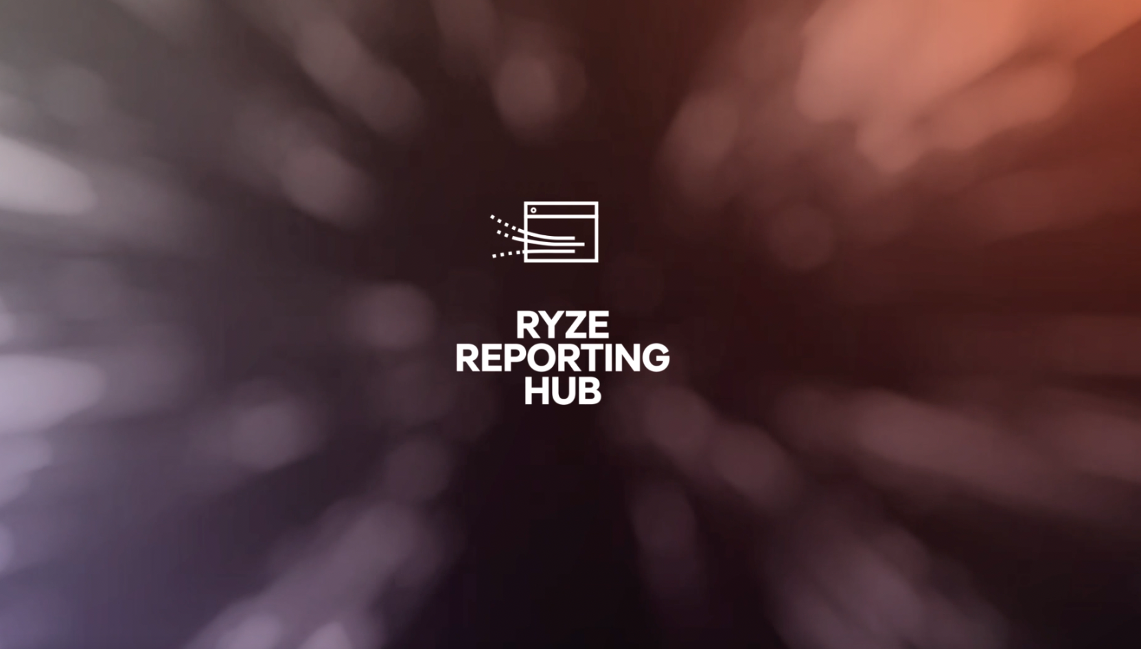 RYZE Reporting Hub